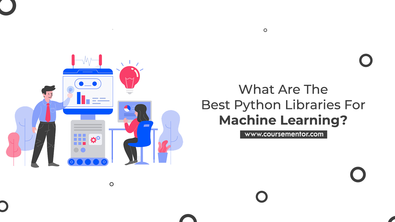 What Are The Best Python Libraries For Machine Learning?