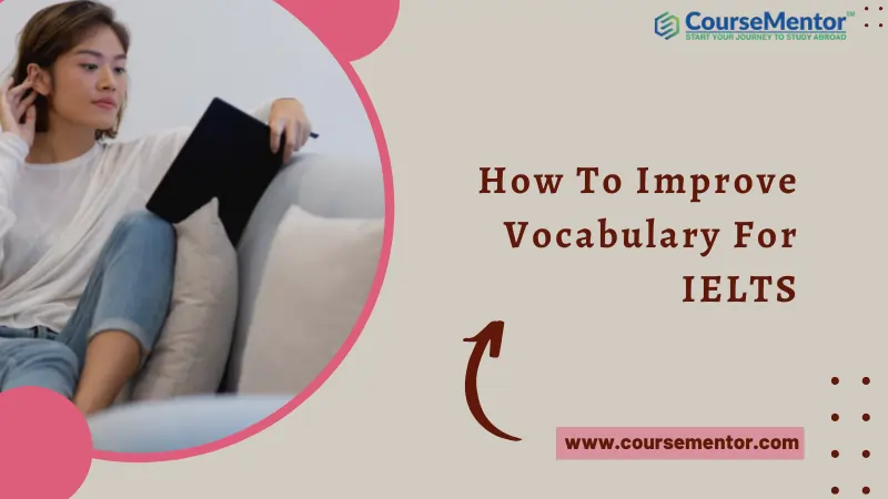 How To Improve Vocabulary For IELTS Tips 99 Vocabularies How To Improve Vocabulary For IELTS Tips 99 Vocabularies