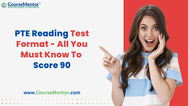PTE Reading Test Format - All You Must Know To Score 90 PTE Reading Test Format - All You Must Know To Score 90