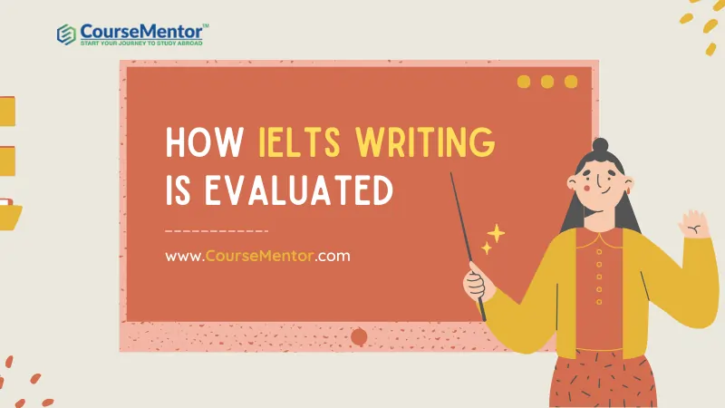 Learn How IELTS Writing Is Evaluated Best Tips To Score 8 learn-how-ielts-writing-is-evaluated-best-tips-to-score-8