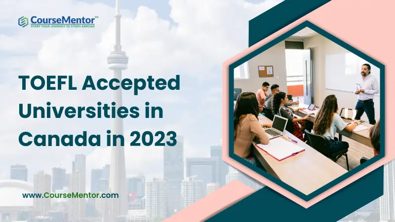 20 Best TOEFL Accepted Universities in Canada in 2023 20 Best TOEFL Accepted Universities in Canada in 2023