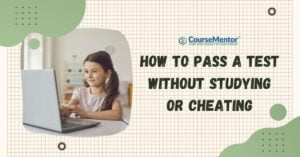 Best Tips on How to Pass A Test Without Studying or Cheating (2024 Edition)