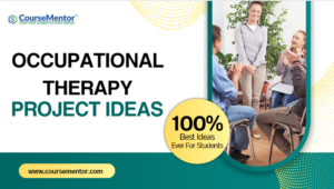 79+ Best Occupational Therapy Project Ideas For OT Students