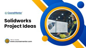 90+ Captivating Solidworks Project Ideas: 3D Dreams Come True