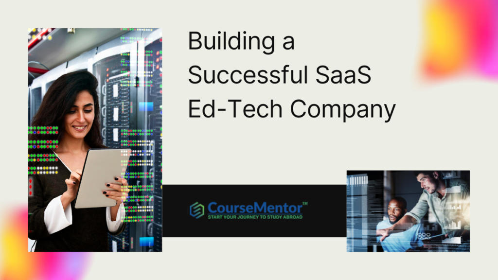 Building a Successful SaaS Ed-Tech Company