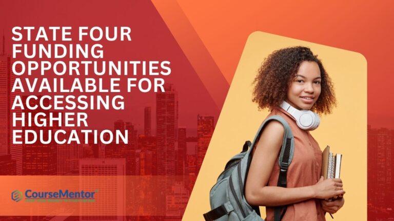 State Four Funding Opportunities Available for Accessing Higher Education State Four Funding Opportunities Available for Accessing Higher Education